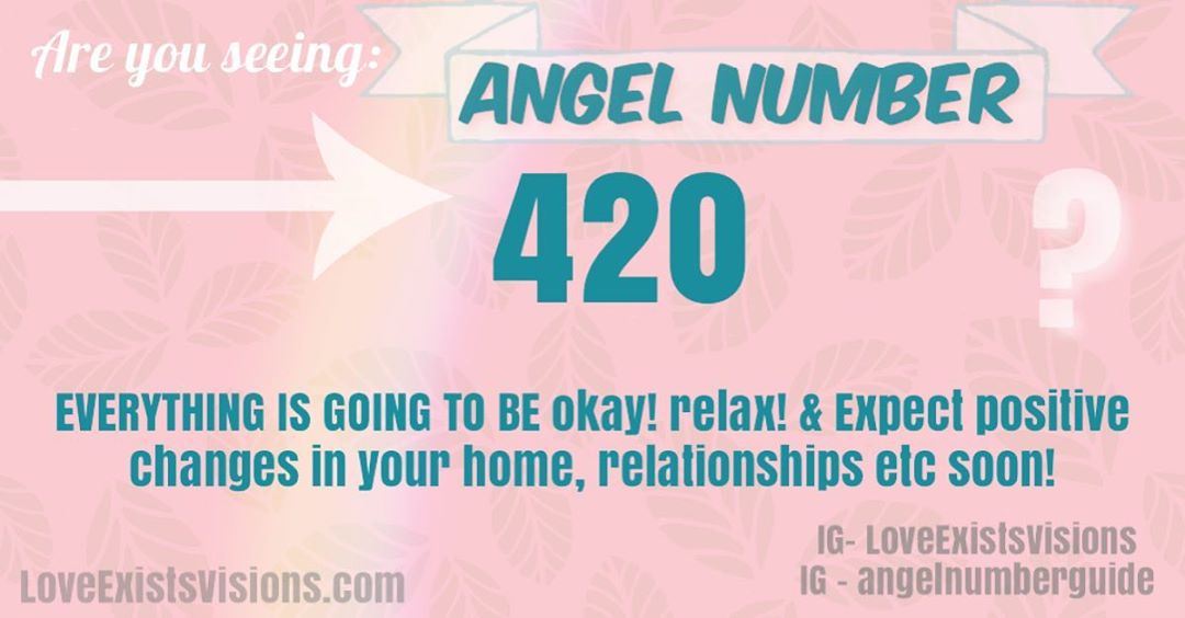 ANGEL NUMBER 420 – Love Exists Visions