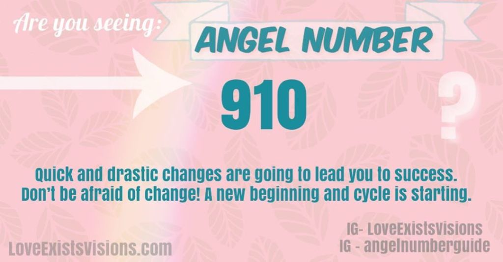 ANGEL NUMBER 910 – Love Exists Visions